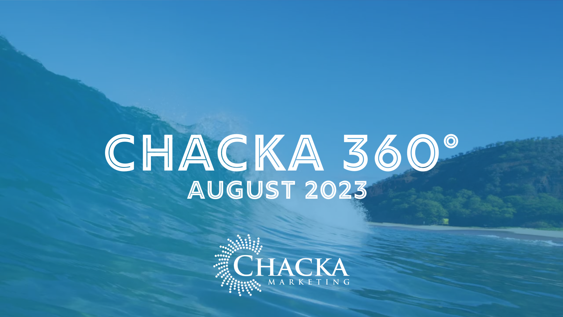 Chacka 360°: August Edition